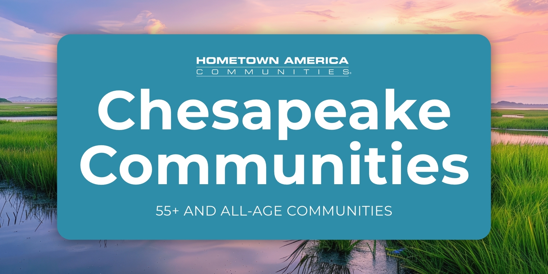 Family-Friendly & 55+ Communities in the Chesapeake Bay Area